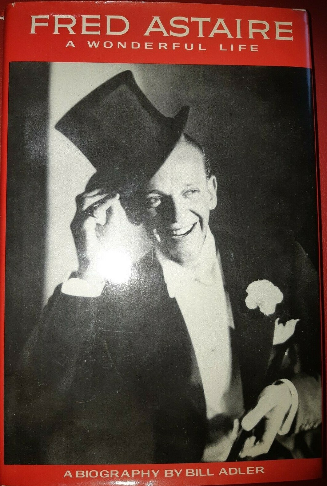 FRED ASTAIRE: A WONDERFUL LIFE by Bill Adler 9780881843767| eBay