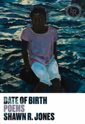 Date of Birth: Poems (The Lexi Rudnitsky First Book Prize in Poetry) by ...