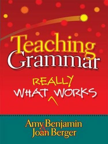Teaching Grammar: What Really Works by Amy Benjamin: New 9781596671386 ...