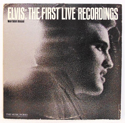 Elvis Presley - First Live Recordings - 1983 The Music Works Vinyl LP ...
