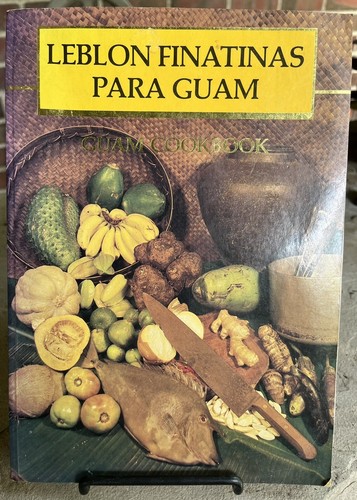 Leblon Finatinas Para Guam COOKBOOK Chamorro 1988 Y Inetnon Famalaon ...