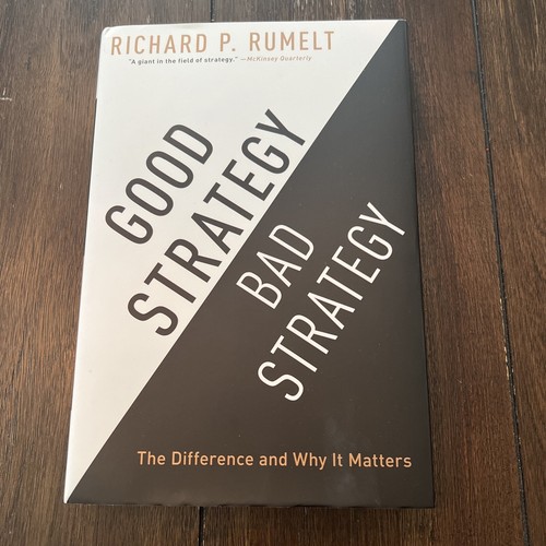 Good Strategy Bad Strategy: The Difference and Why It Matters ...