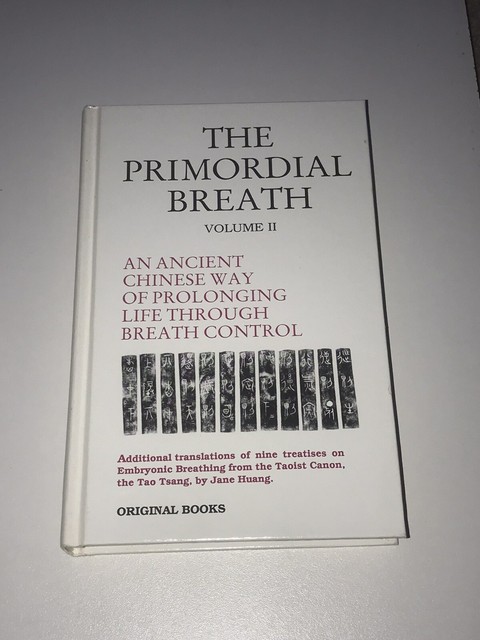 The Primordial Breath Vol. I : An Ancient Chinese Way of Prolonging ...