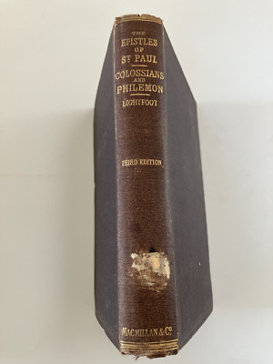 The Epistles of St. Paul Colossians & Philemon, J. B. Lightfoot, 1916 ...