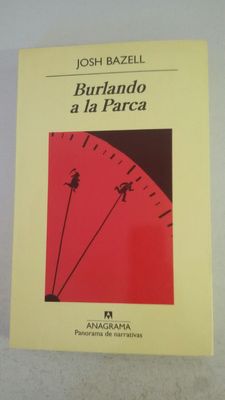 Burlando a la parca (Spanish) Perfect Paperback – 2009 by Josh Bazell ...