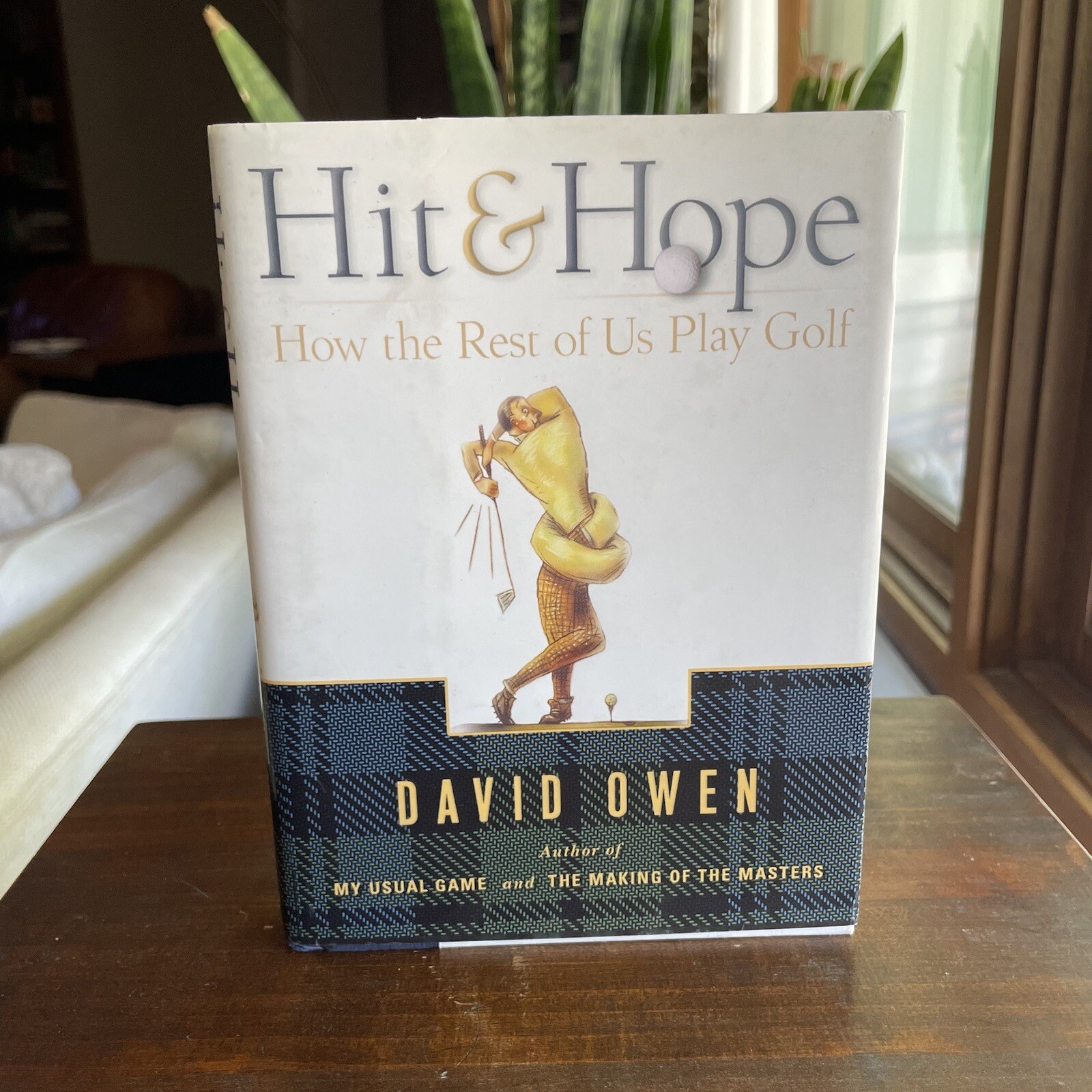 Hit and Hope : How the Rest of Us Play Golf by David Owen (2003 ...