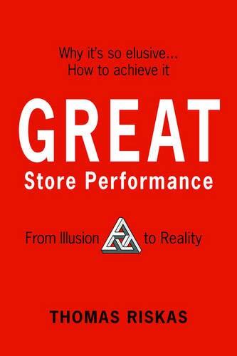 Great Store Performance: From Illusion to Reality, Riskas 9781425935351 ...