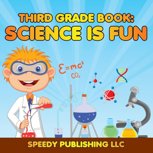 Third Grade Book: Science is Fun by Publishing Llc, Speedy ...