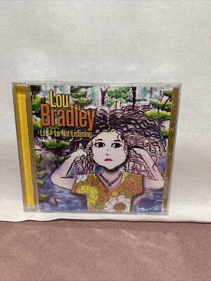 LOU BRADLEY - LA LA LA NOT LISTENING NEW CD Sealed 5099945719929| eBay