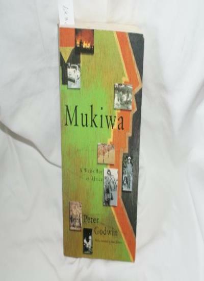 Mukiwa - White Boy In Africa By Peter Godwin | eBay