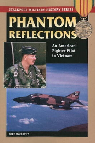 Phantom Reflections: An American Fighter Pilot in Vietnam (Stackpole ...