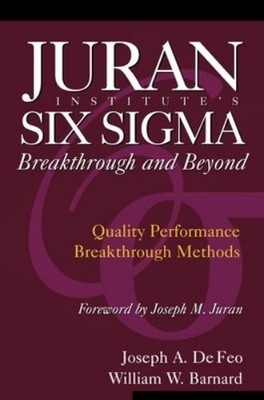 Joseph De Feo William Barna Juran Institute's Six Sigma Break ...