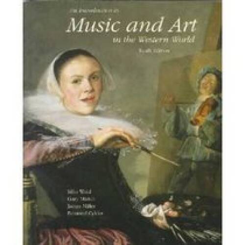 An introduction to music and art in the Western World - Unbound - GOOD ...