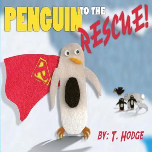 Penguin to the Rescue by T. Hodge (2014, Trade Paperback) for sale ...