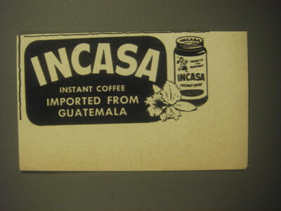 1959 Incasa Coffee Ad - Incasa instant coffee imported from Guatemala ...