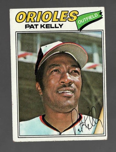 1977 Topps Pat Kelly Baltimore Orioles #469 Excellent | eBay