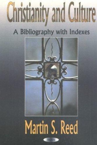 Christianity and Culture : A Bibliography with Indexes by Martin S ...