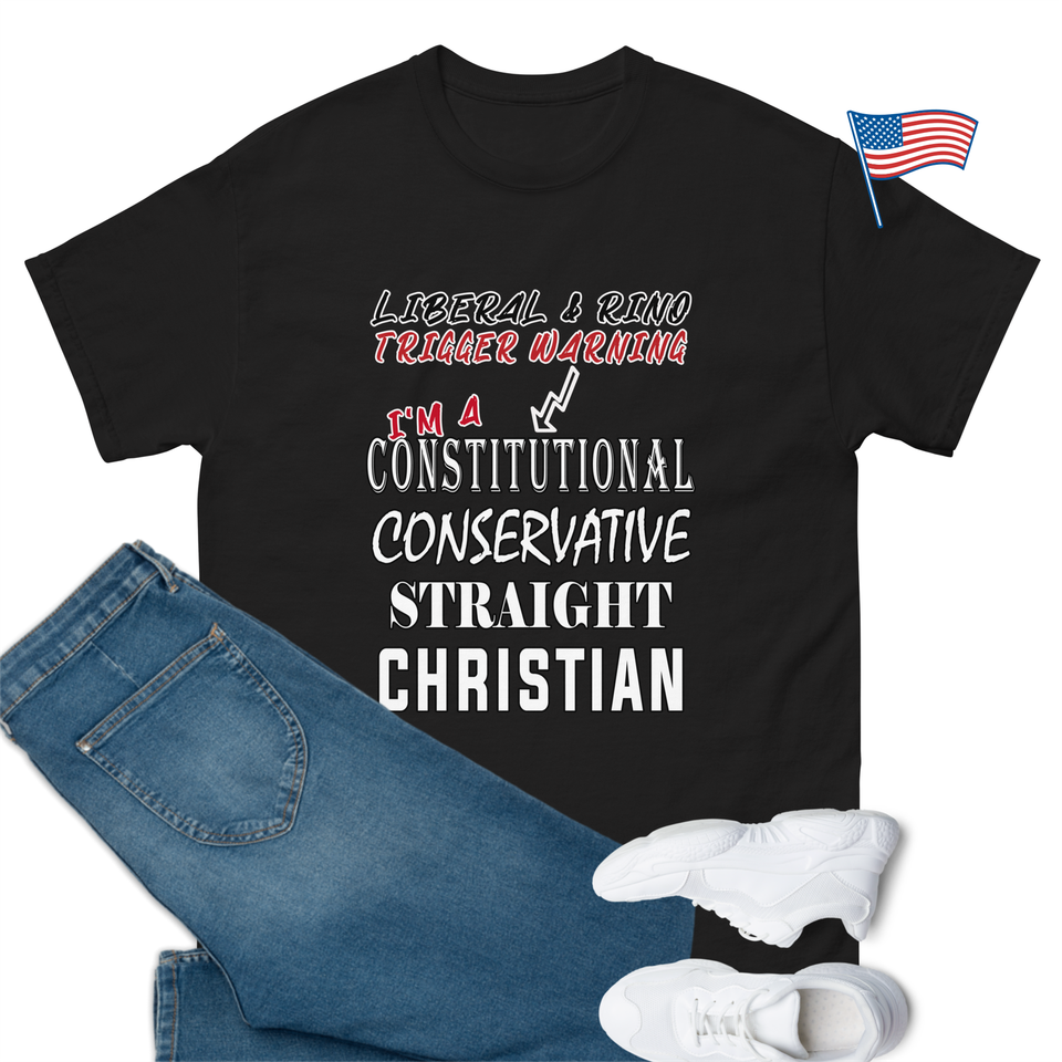 Liberal/Rino Trigger Warning Tee CONSTITUTIONAL CONSERVATIVE STRAIGHT ...