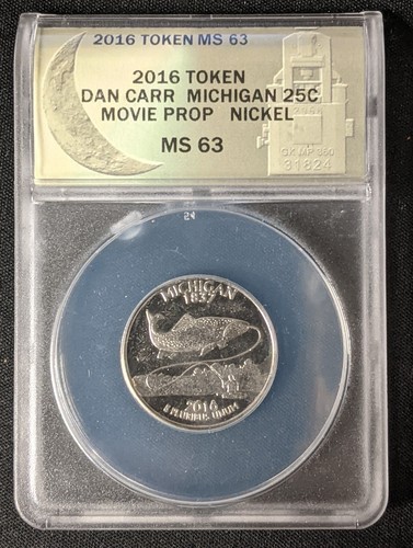 2016 Token Daniel Carr Michigan Quarter 25c Movie Prop ANACS MS63 ...