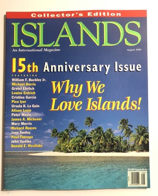 ISLANDS Magazine, August 1996 Collector’s Edition, Why We Love The ...