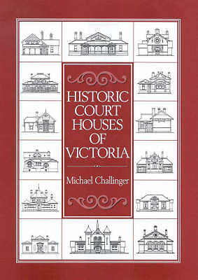 Historic Court Houses of Victoria by Michael Challinger (Hardcover ...