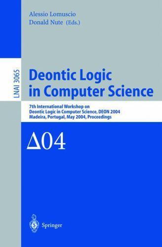 Lecture Notes in Computer Science Ser.: Deontic Logic in Computer ...