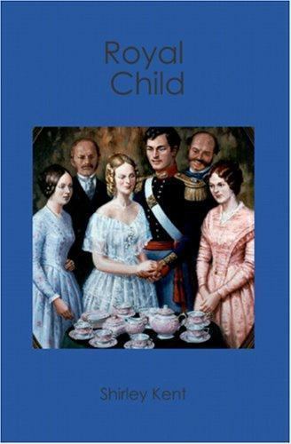 Royal Child by Shirley Kent (2006, Trade Paperback) for sale online | eBay