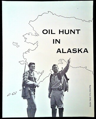Oil Hunt in Alaska Shell News Reprint c. 1960 | eBay