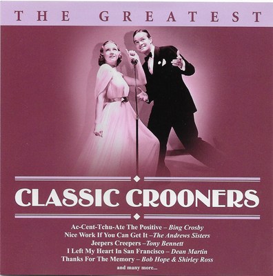 The Greatest: Classic Crooners 2006 CD by Crosby, Andrew Sisters ...