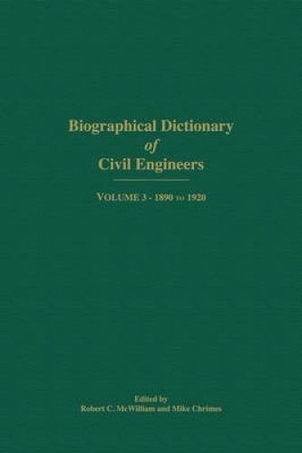 Biographical Dictionary of Civil Engineers in Great Britain and Ireland ...