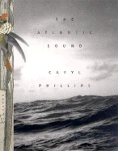 The Atlantic Sound by Caryl Phillips: Used 9780375401107| eBay