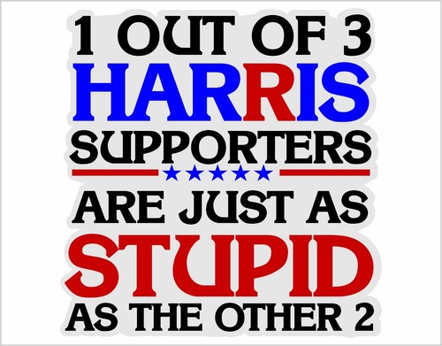 1 Out Of 3 Harris Supporters Laminated Window Decal Sticker Kamala ...