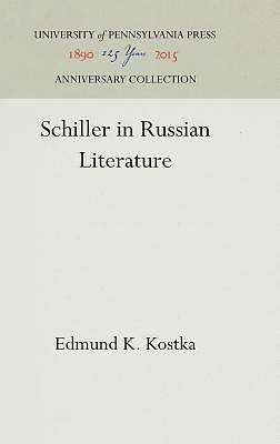 Anniversary Collection: Schiller in Russian Literature by Edmund K ...