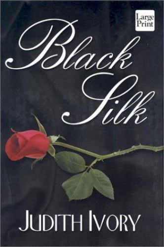 Black Silk by Judith Ivory (2002, Hardcover) for sale online | eBay
