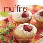 Muffins: Sweet and Savory Comfort F- 9781423601883, hardcover, Cyndi ...