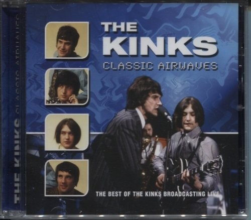 The Kinks The Kinks - Classic Airwaves - New And Sealed (CD ...