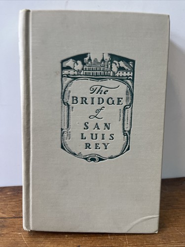 Bridge Of San luis Rey Hard Cover Book Thornton Wilder 1928 Vintage | eBay