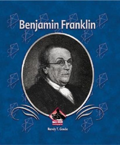 Benjamin Franklin; First Biographies- Randy T Gosda, 9781577657330 ...