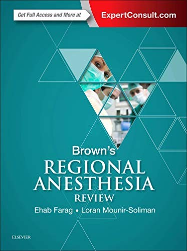 BROWN'S REGIONAL ANESTHESIA REVIEW By Farag Md Ehab Frca & Mounir ...