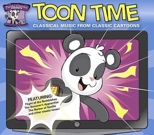 Panda Classics Presents: Toon Time - Classical Music from Classic ...