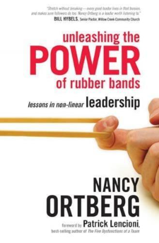 Nancy Ortberg Unleashing The Power Of Rubber Bands (Hardback) (UK ...