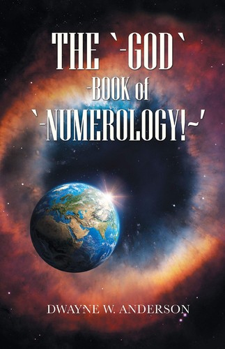 Dwayne W Anderson The `-God `-Book of `-Numerology! ' (Copertina rigida ...