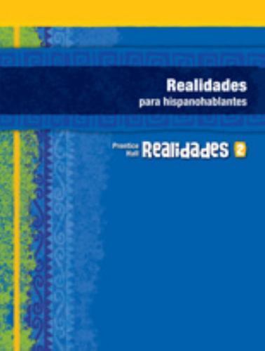 Realidades 2 : Realidades para Hispanohablantes by Prentice-Hall Staff ...