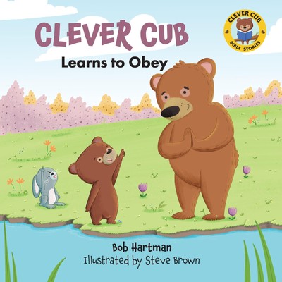 Clever Cub Learns to Obey (Clever Cub Bible Stories) | eBay