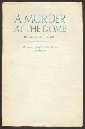 Gelett BURGESS / A Murder at the Dome 1st Edition 1937 | eBay