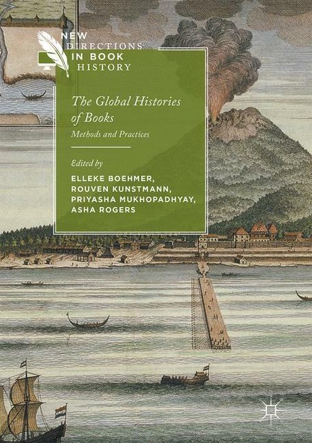 The Global Histories of Books von Elleke Boehmer Priyasha Mukhopadhyay ...
