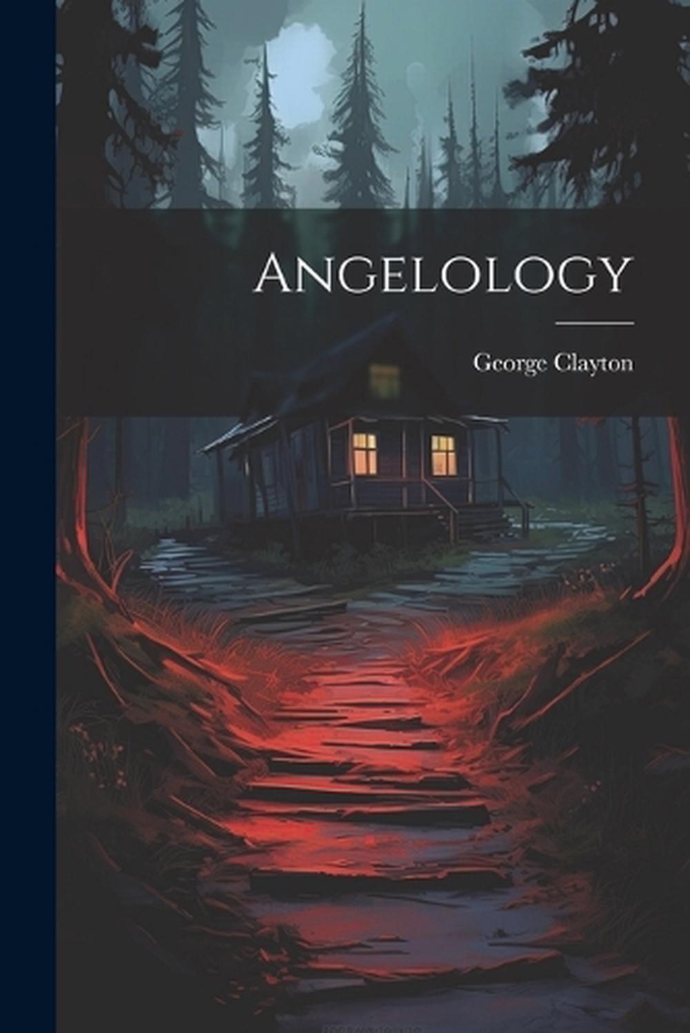 Angelology by George Clayton Paperback Book 9781021236685 | eBay