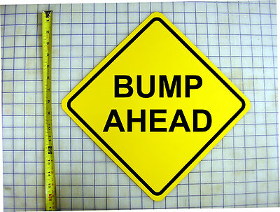 BUMP AHEAD YELLOW ALUMINUM SIGN | eBay