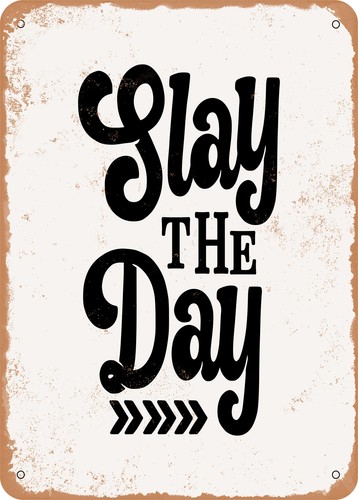 METAL SIGN - Slay the Day - 3 - Vintage Look | eBay