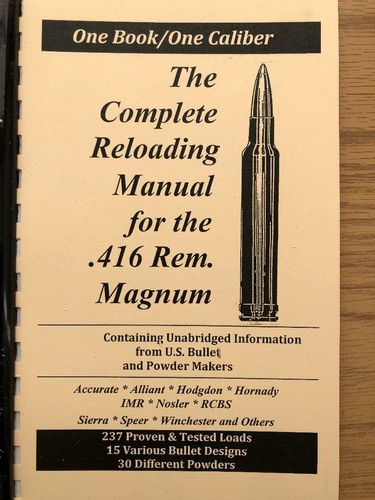2016 THE COMPLETE RELOADING MANUAL FOR THE .416 REM. MAGNUM, LOAD BOOKS ...